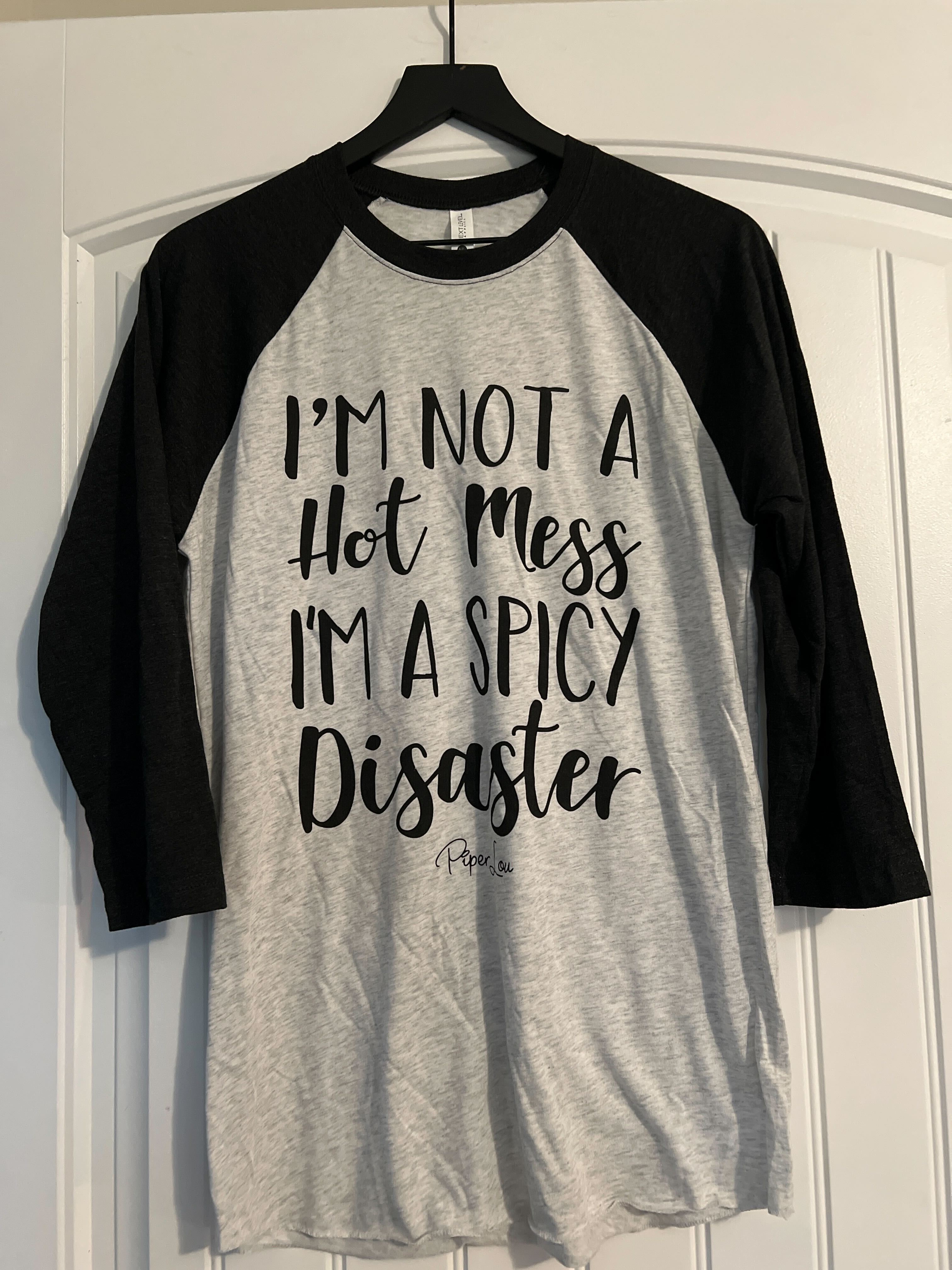 Clearance | I'm Not A Hot Mess, I'm A Spicy Disaster – Piper Lou Outlet